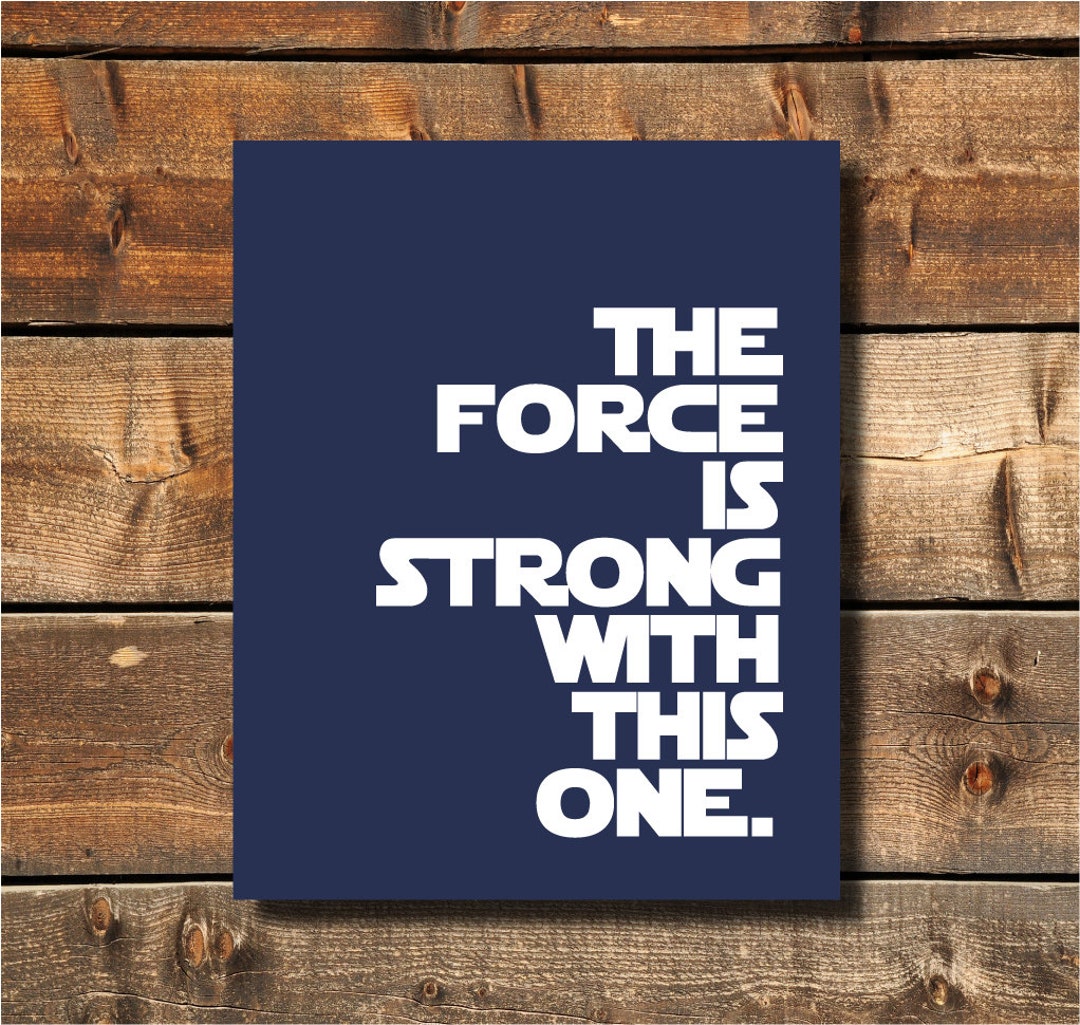 The Force is Strong With This One Darth Vader Quote Star Wars Quotes ...