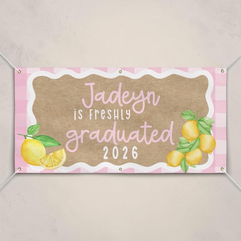 Freshly Graduated Banner, Lemon Graduation Party Sign, Personalized ...
