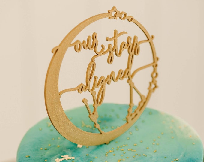 Our Stars Aligned Celestial Cake Topper, Constellation Wedding Cake ...