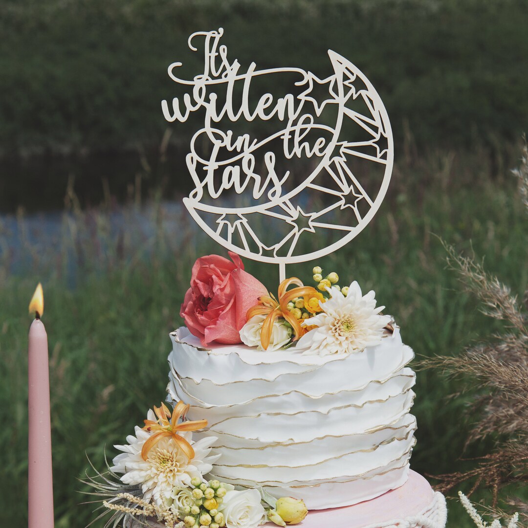 It's Written in the Stars Cake Topper, Celestial Cake Topper, Moon Cake ...
