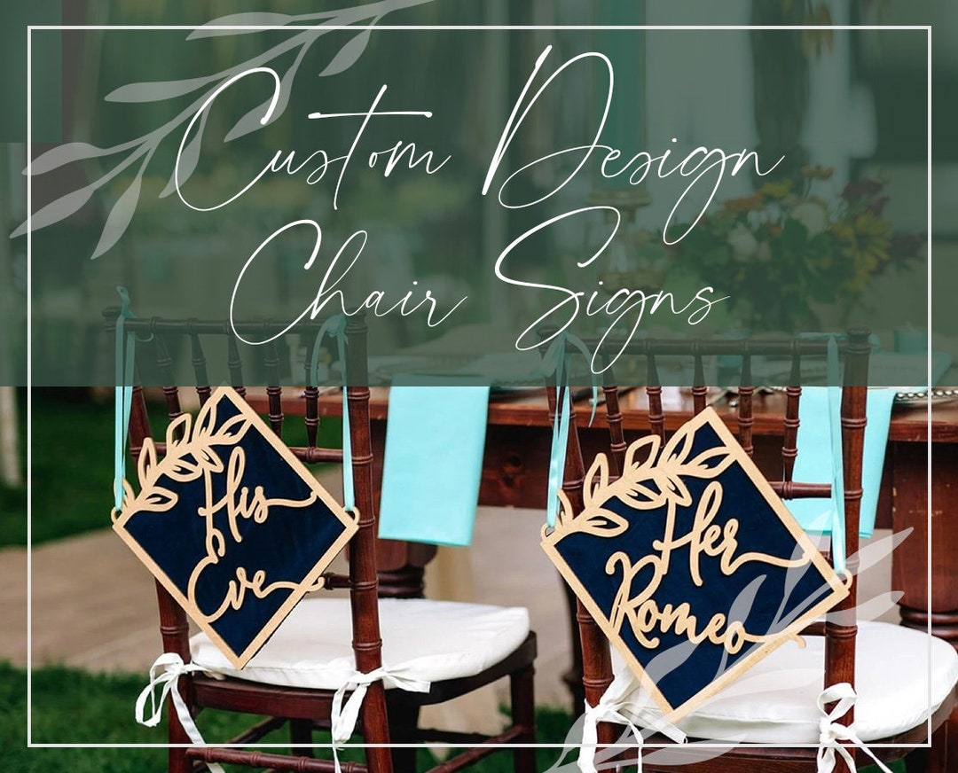 Custom Chair Signs, Custom Design, Wedding Chair Signs, Wood Sign ...