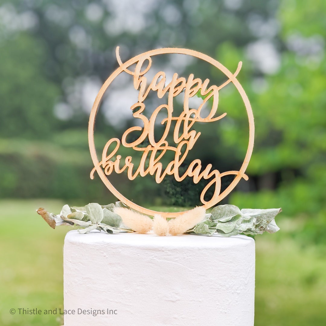 Custom Birthday Cake Topper, 30th Birthday Cake Topper, Thirty Cake ...