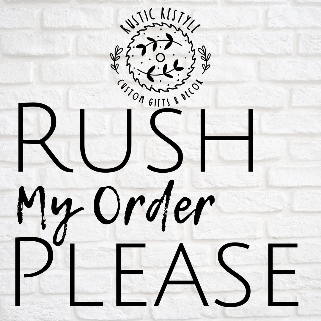 RUSH FEE - If Your Order is Needed Before 3 Weeks Time Please Purchase ...
