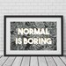 Normal is Boring Printable Instant Download Succulent - Etsy