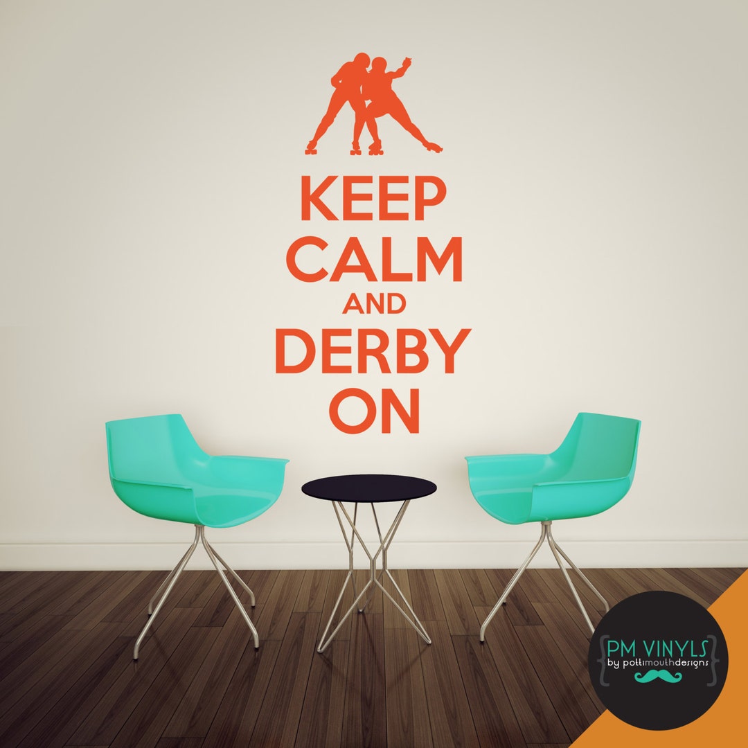 Keep Calm and Derby on Vinyl Wall Decal Quote QUO002 - Etsy