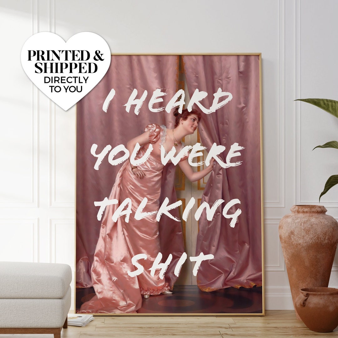 I Heard You Were Talking Shit ~ Eavesdropping ~ Wall Art Matte Print ...