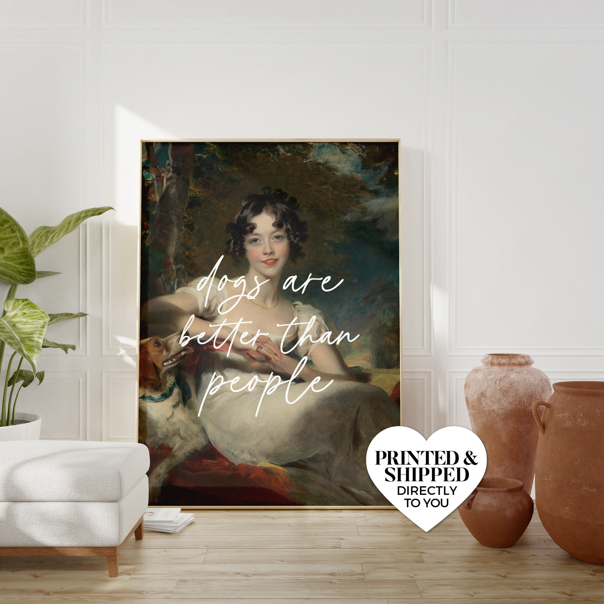 Dogs Are Better Than People ~ Wall Art Matte Print | Classic ...