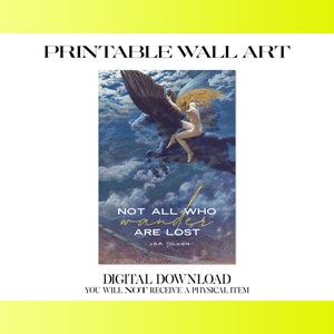 Not All Who Wander Are Lost Dream Idyll Printable Wall Art Renaissance ...