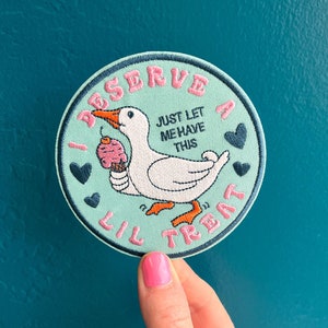I Deserve A Lil Treat Embroidered Patch, Silly Goose Patch, Gen Z Gifts ...