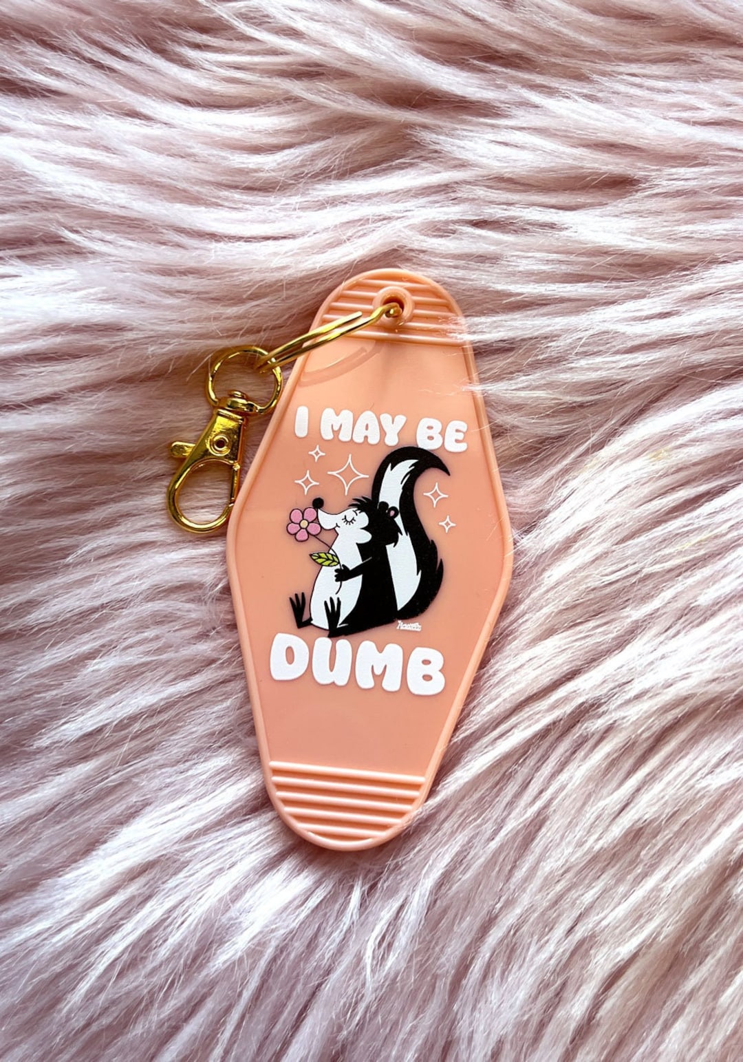 I May Be Dumb Motel Keychain, Cute Gift for Her, Skunk Keychain, Funny ...