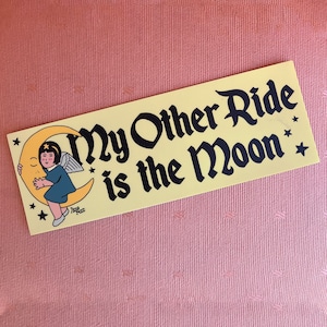 My Other Ride is the Moon Bumper Sticker: Retro Hand Drawn Vinyl Decal ...