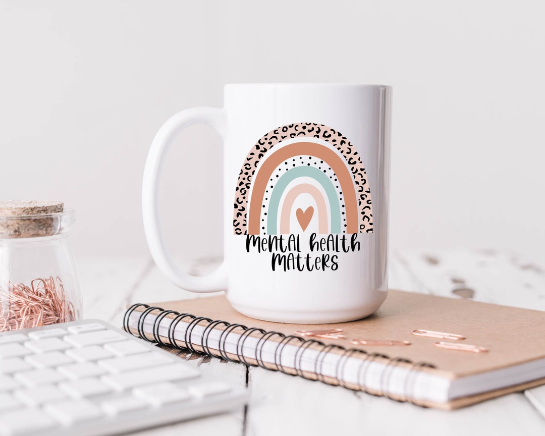 Mental Health Matters Mug Mental Health Coffee Cup Gift for - Etsy