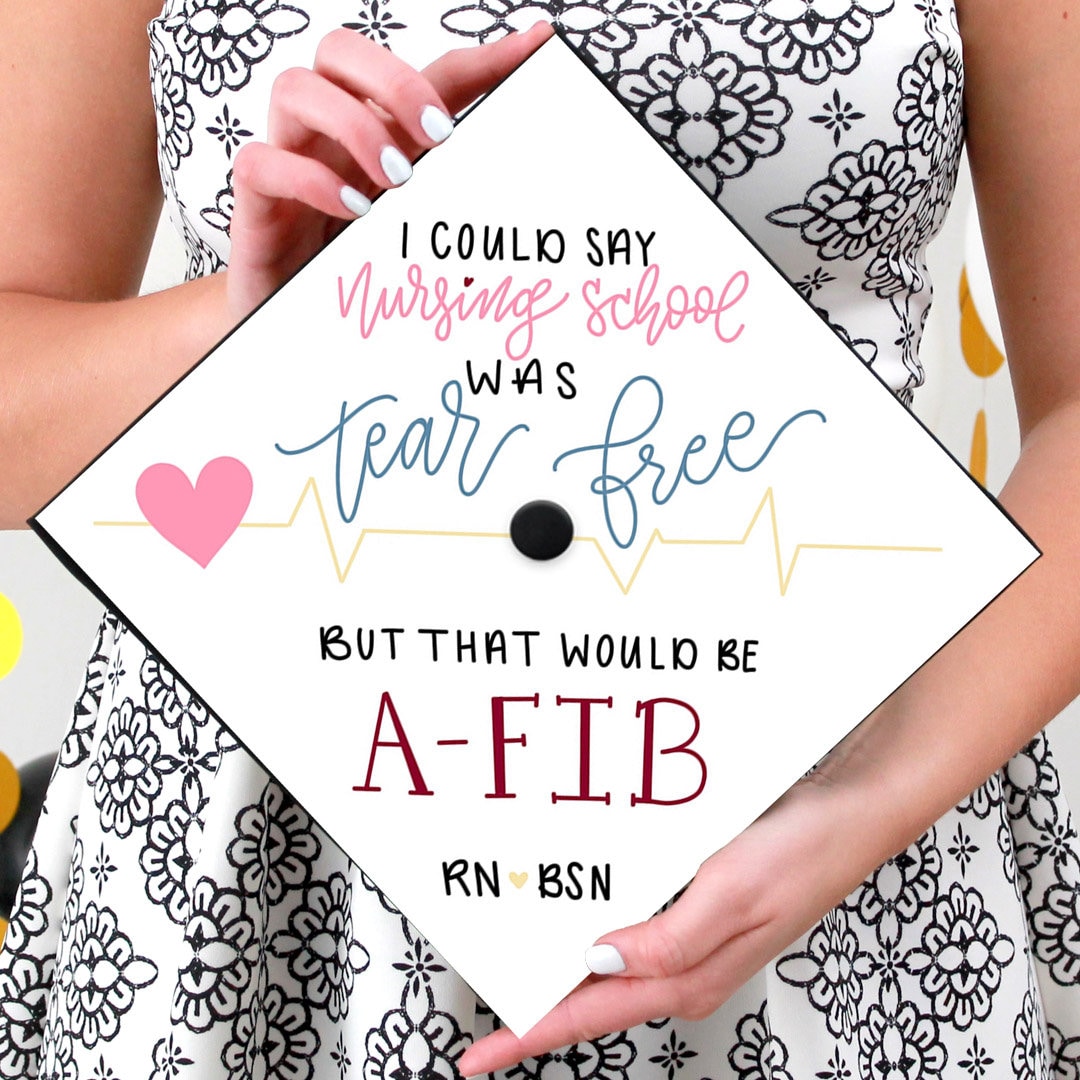 Nurse Graduation Cap Decoration Printable Grad Cap BSN Rn Nursing A Fib ...