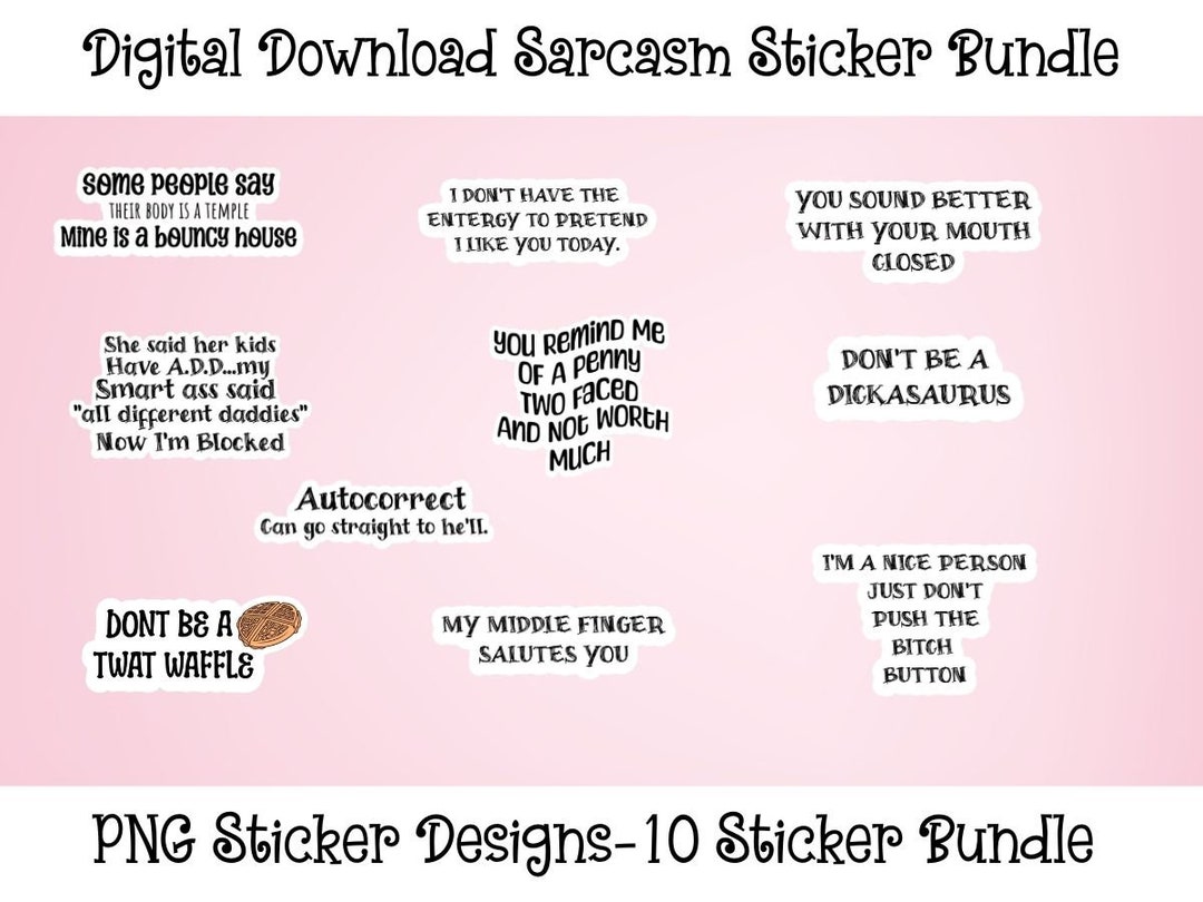 Printable Adult Sarcasm Sticker Bundle, Funny Sarcasm Sticker Digital ...