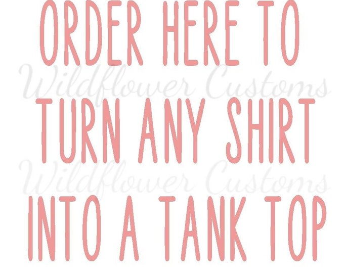 Tank Top Order | Turn Any Shirt Into a Tank Top - Etsy