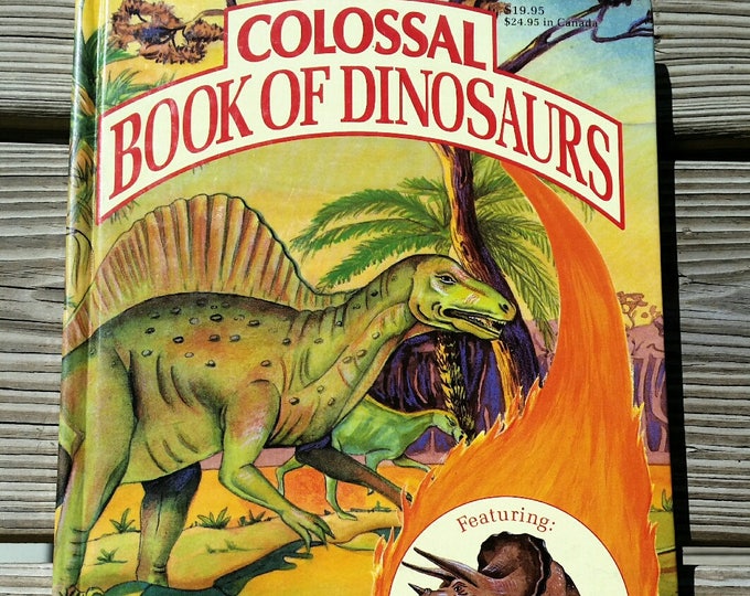 1989 Colossal Book of Dinosaurs Featuring: the Dinosaur Dictionary ...
