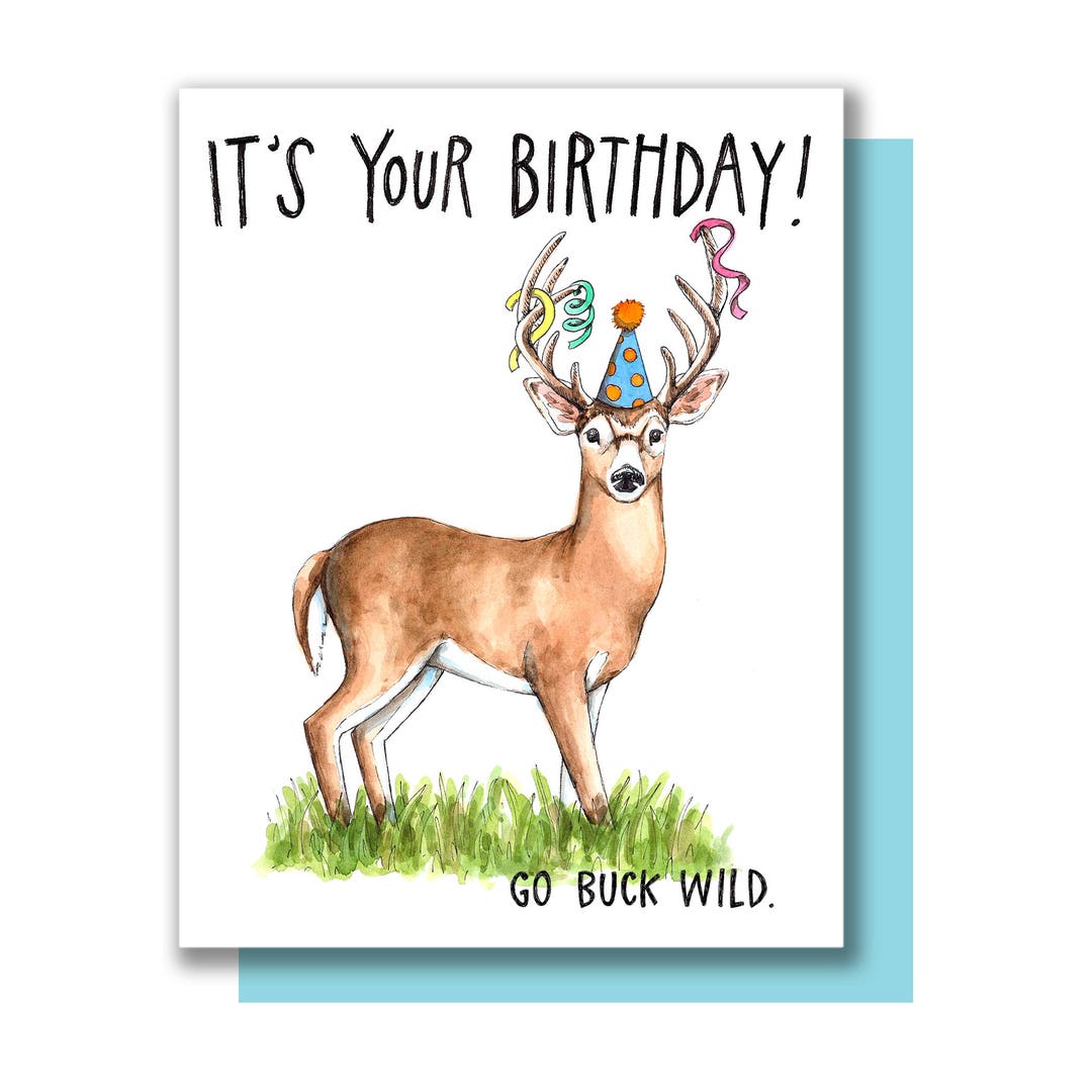 It's Your Birthday Go Buck Wild Happy Birthday Deer Card - Etsy
