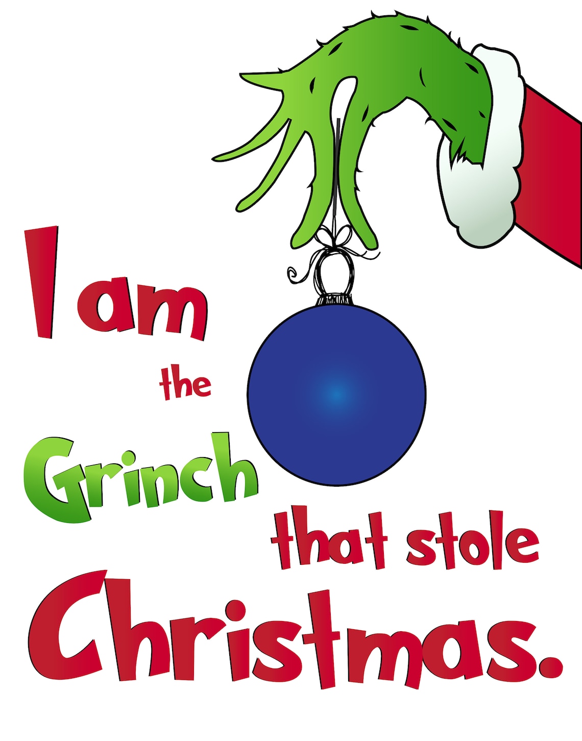 I Am the Grinch Who Stole Christmas Printable 11 X 14 Inches - Etsy