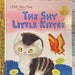 The Shy Little Kitten Little Golden Book 1974 Hardcover Collectible ...