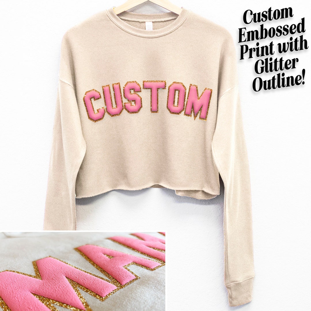 EMBOSSED CUSTOM Crop Sweatshirt GLITTER Print Outline, Small Business ...