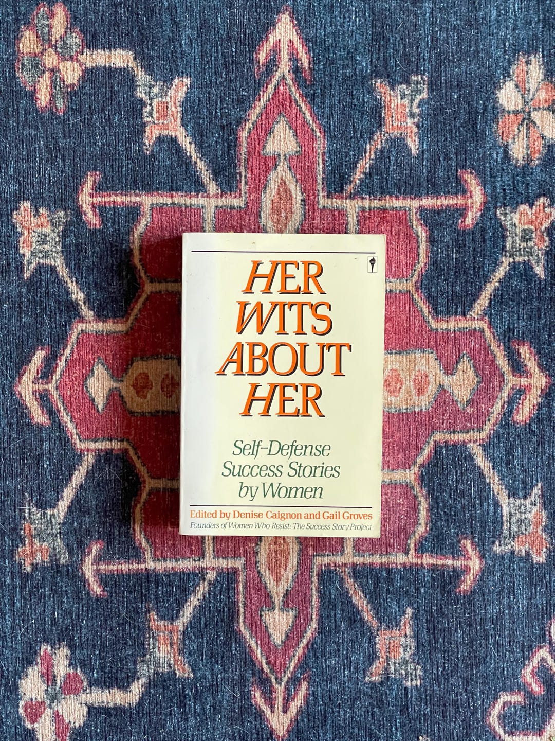 Her Wits About Her: Self-defense Success Stories by Women Edited by ...
