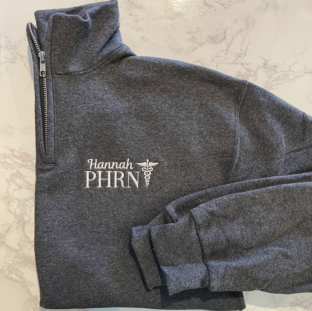 PHRN Quarter Zip Sweatshirt, Pre Hospital Registered Nurse Personalized ...