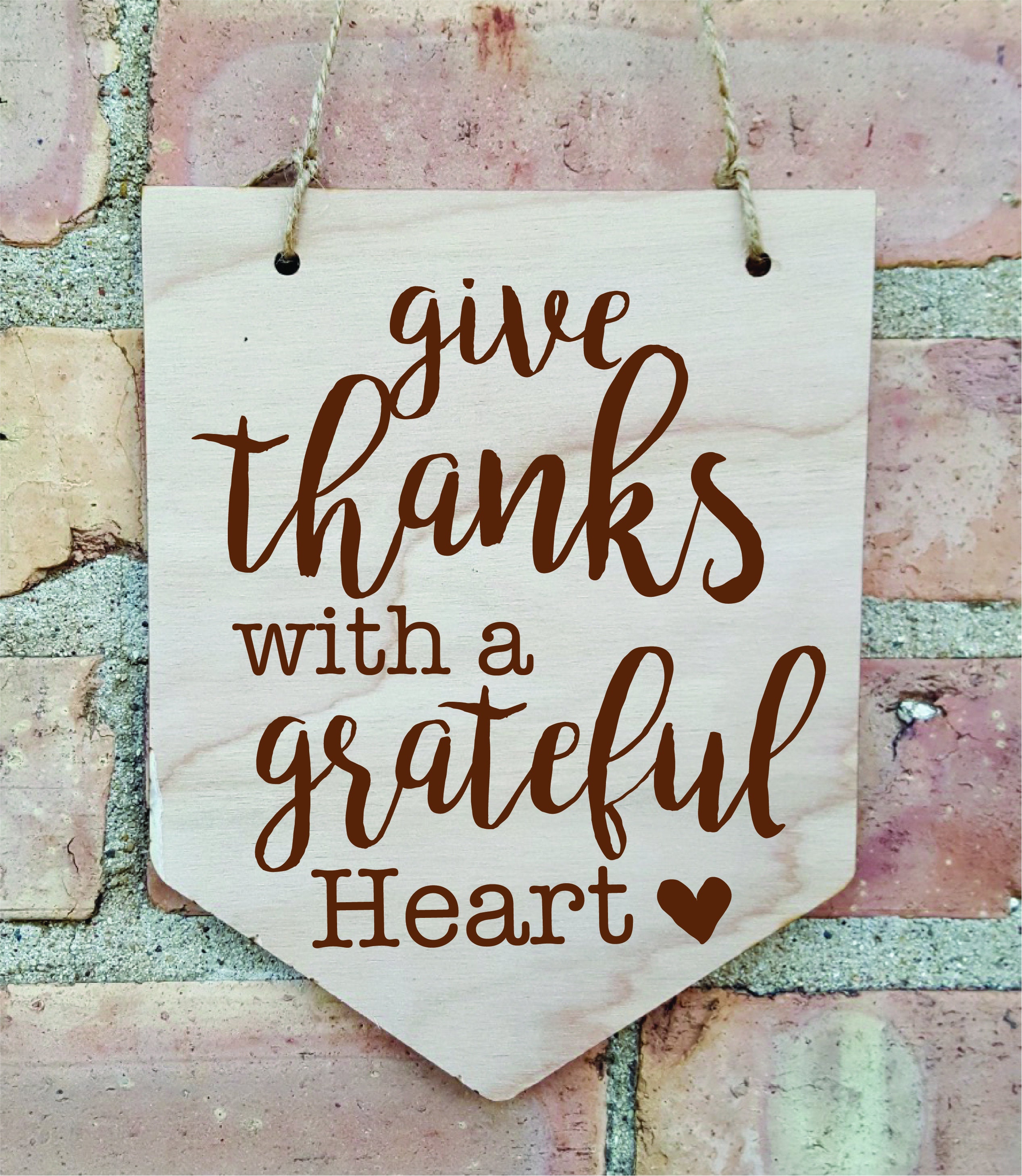 Give Thanks With A Grateful Heart Scripture