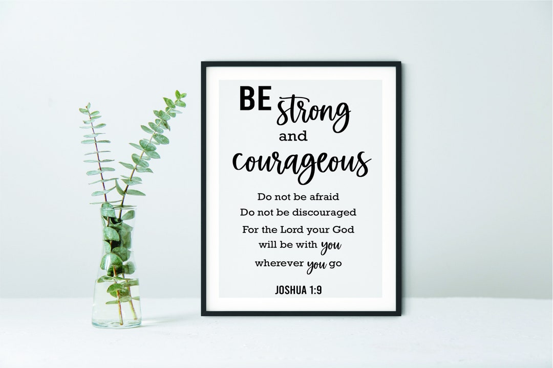 Be Strong and Courageous Print, Print, Christian Wall Art, Bible Verse ...