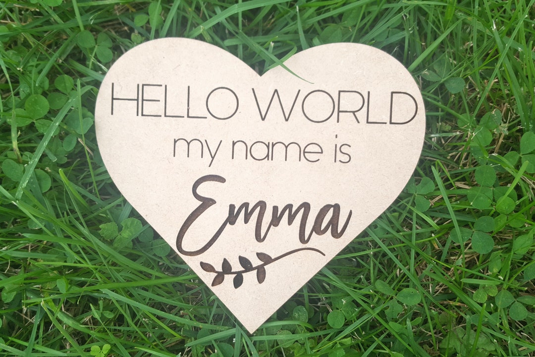Hello World My Name is Birth Announcement Sign, Heart Custom Baby Name ...