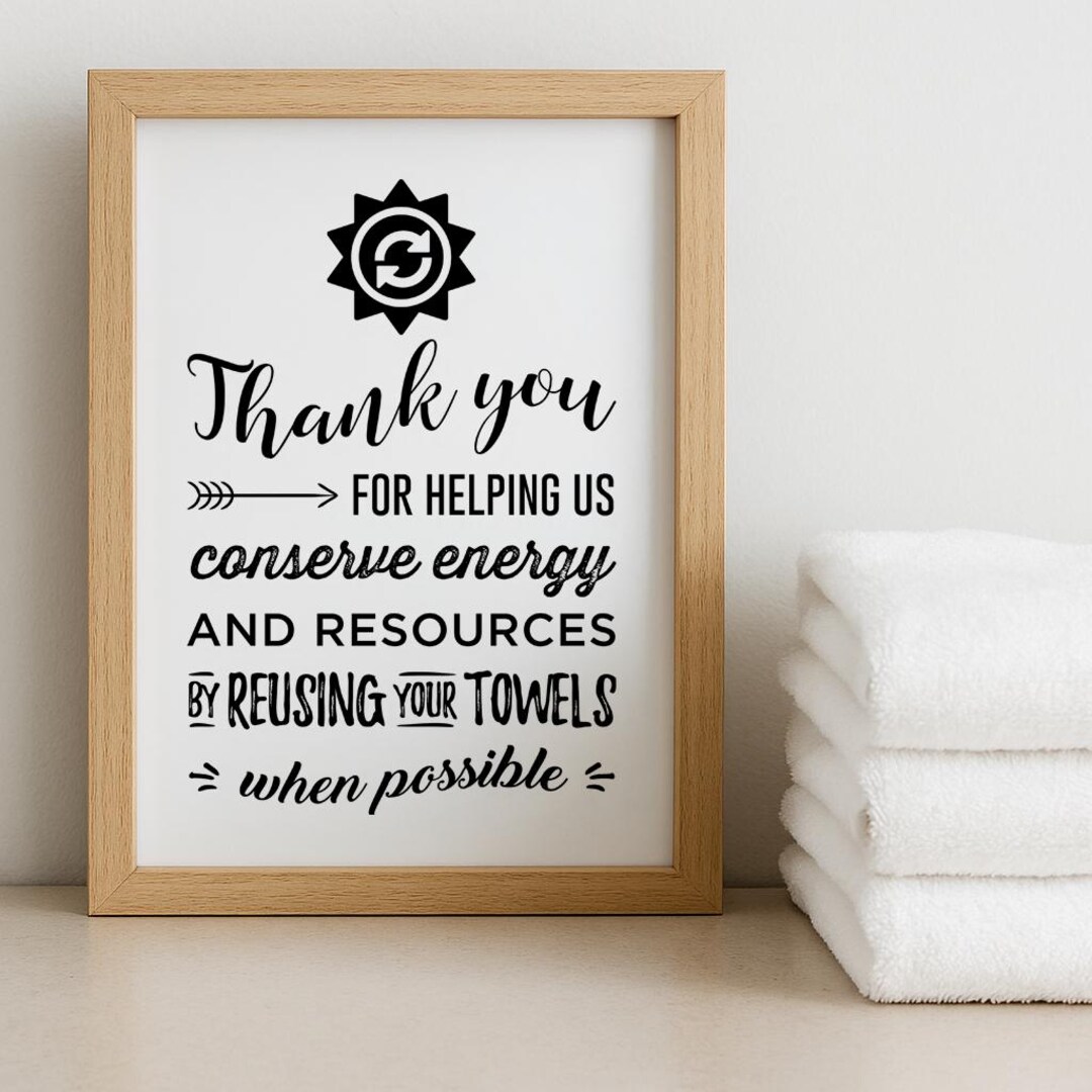 Thank You for Reusing Towels Sign – Printable Energy Saving Bathroom ...