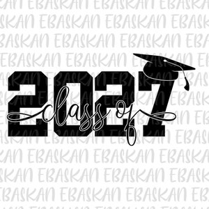 Class of 2027 Png Svg Eps Dxf Graduation Design 2027 Senior Class ...