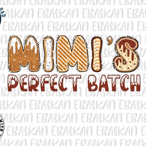 Mimi's Perfect Batch Png, Christmas Design Granma's Perfect Batch ...