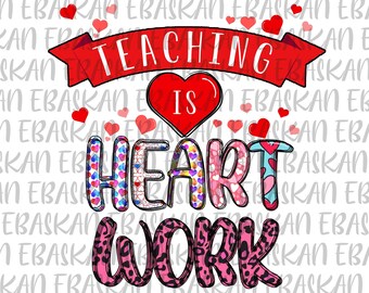 Teaching is Heart Work SVG PNG Teacher Life Inspire | Etsy