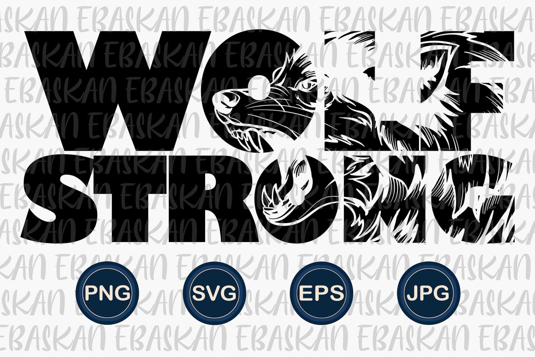 Wolf Strong Design (svg, Png, Eps, Jpg) - Etsy