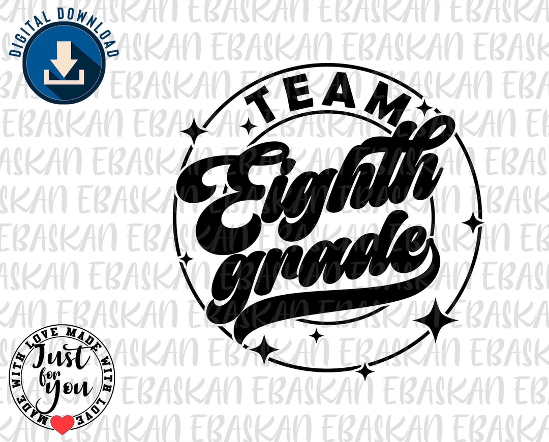 Team Eighth Grade Svg Png Eps Dxf Back to School Middle School Teacher ...