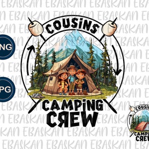 Cousins Camping Crew PNG 2 in 1 Trip Friends Family Camp Tent Life ...