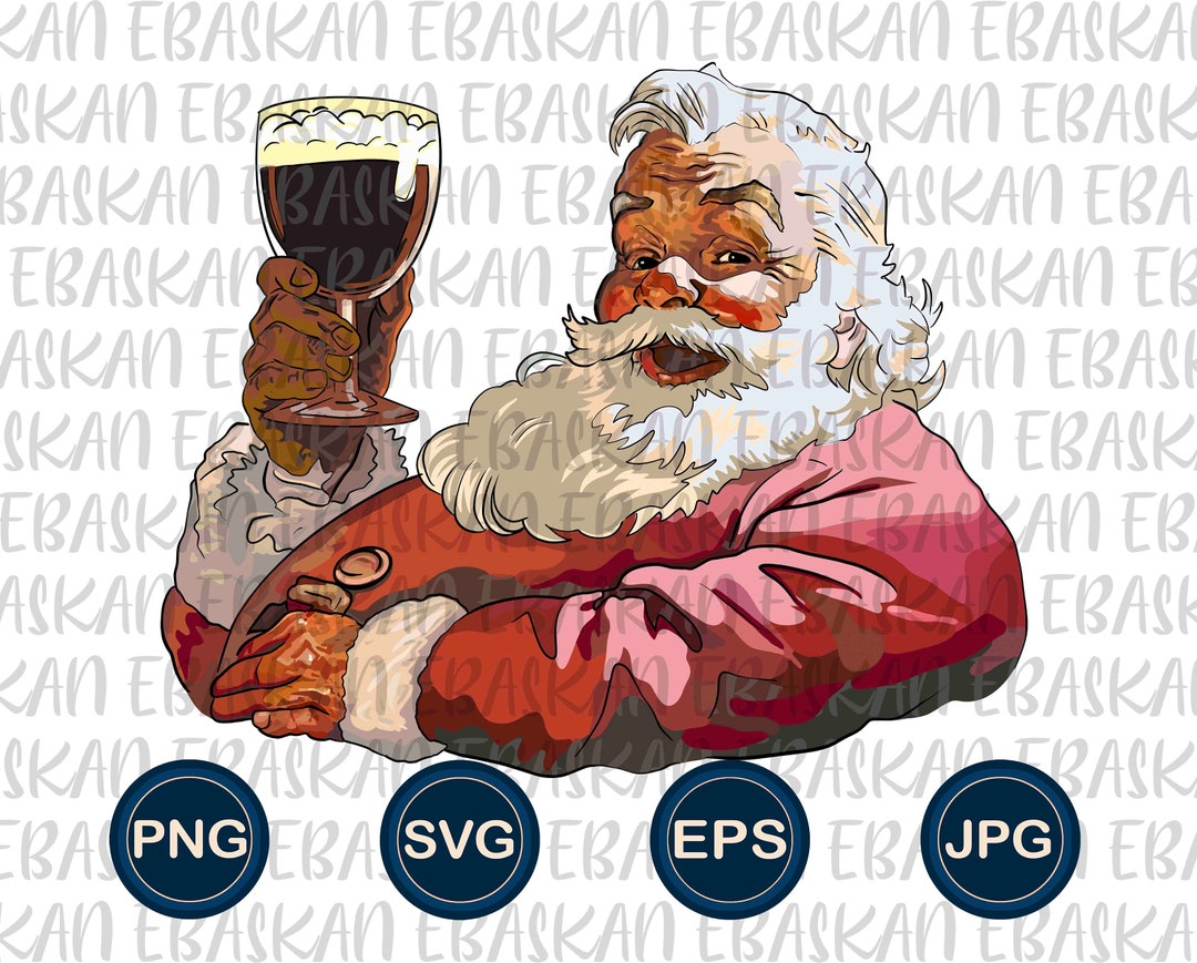 Santa PNG SVG EPS Santa Claus Beer Svg Merry Christmas Cute Christmas ...