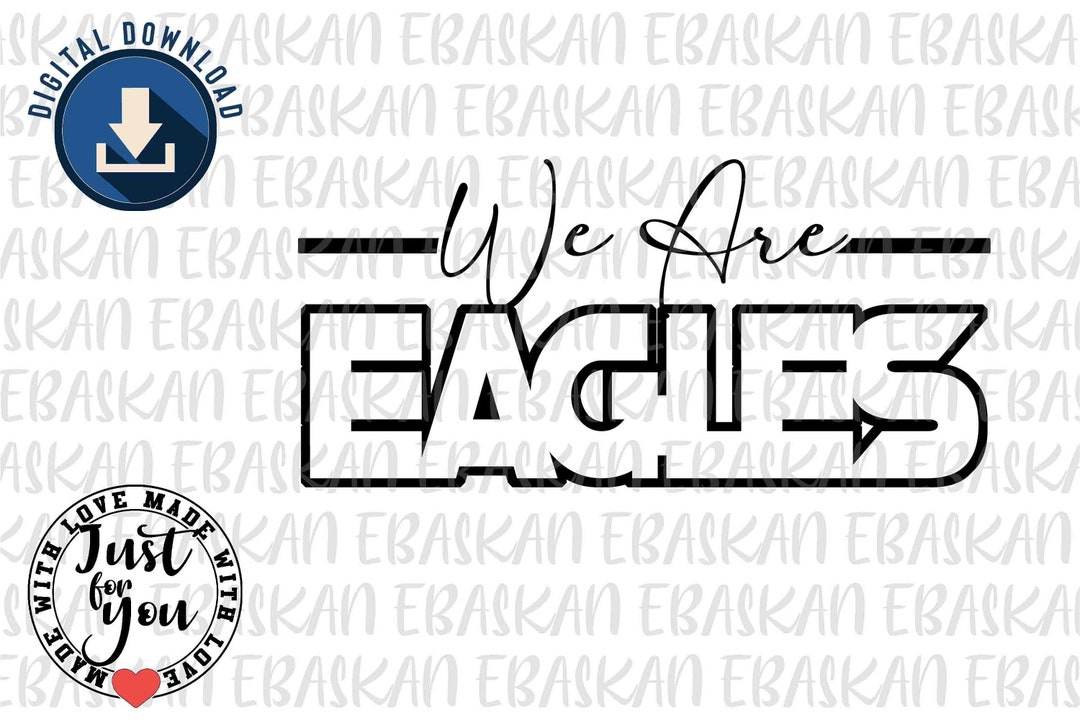 We Are Eagles Png Svg Eps Dxf Eagles Athletic Go Eagles Team Spirit ...