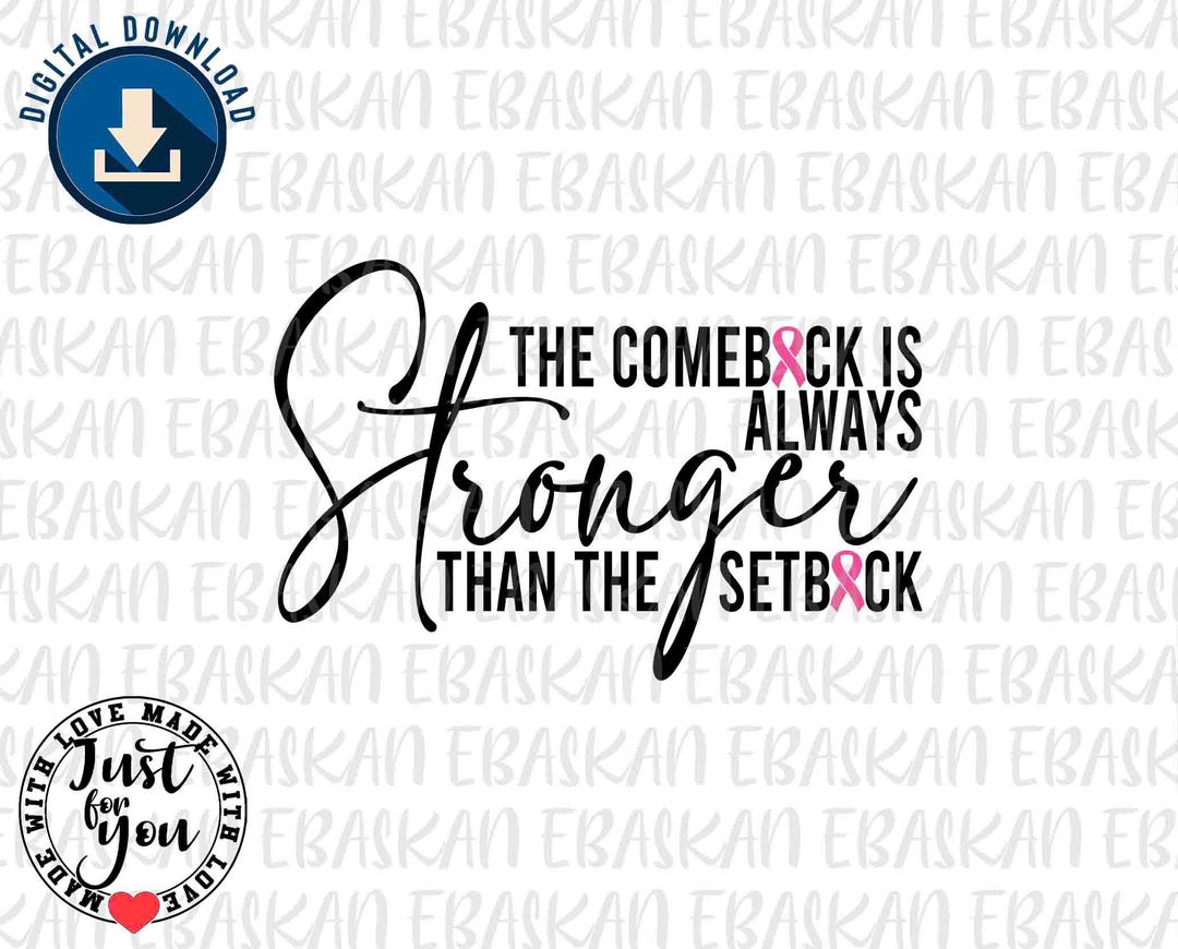 The Comeback is Always Stronger Than the Setback Svg Png Eps Dxf, Her ...