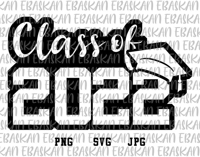 Class of 2022 PNG SVG Graduation Design 2022 Senior Class - Etsy