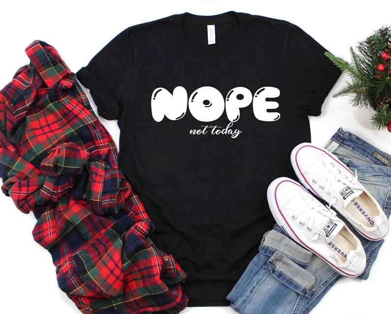 Nope Not Today Inspirational Quote (svg, Png, Dxf, Eps) (digital ...