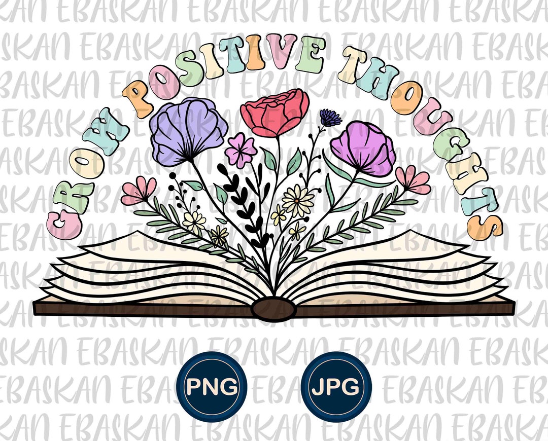 Grow Positive Thoughts PNG, Inspirational Quotes Design, Positivity Png ...