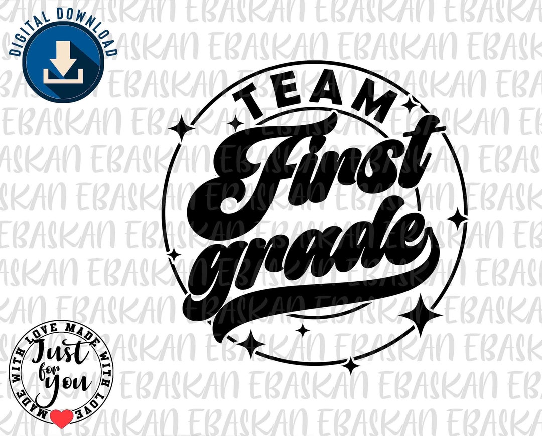 Team First Grade Svg Png Eps Dxf Back to School Elementary Teacher Life ...