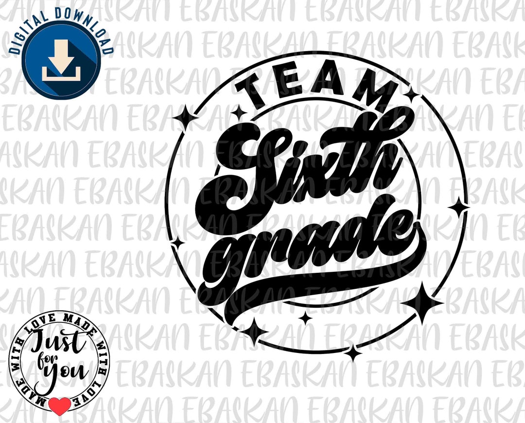 Team Sixth Grade Svg Png Eps Dxf Back to School Middle School Teacher ...