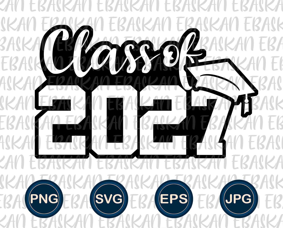 Class of 2027 PNG SVG Twenty Seven Graduation Design 2027 Senior Class ...