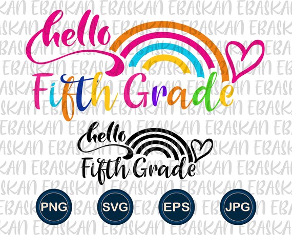 Hello Fifth Grade Rainbow Custom PNG SVG EPS First Day of - Etsy