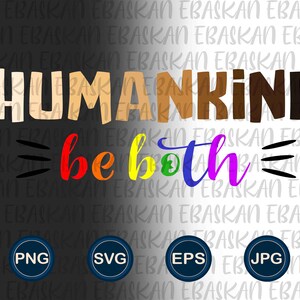 Humankind Be Both SVG PNG Eps Equality Love is Love Wins LGBT Rainbow ...