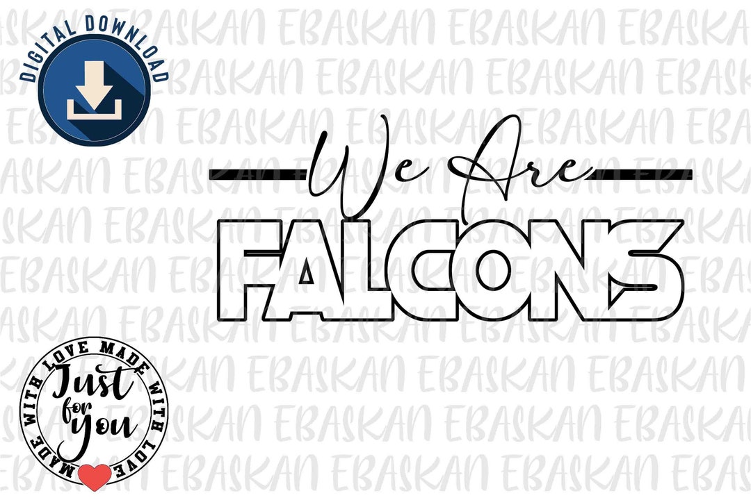 We Are Falcons Svg Png Eps Dxf Falcons Athletics Design, Go Falcons Fly ...