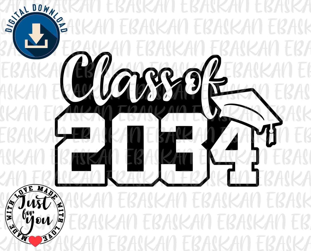 Class of 2034 Svg Png Eps Dxf Graduation Design 2034 Senior Class ...