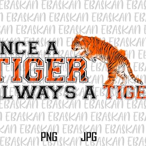 Once A Tiger Always A Tiger PNG, Athletics Design (digital Download) - Etsy